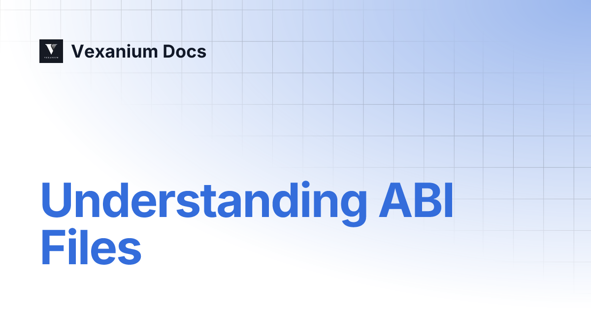 Understanding ABI Files | Vexanium Docs