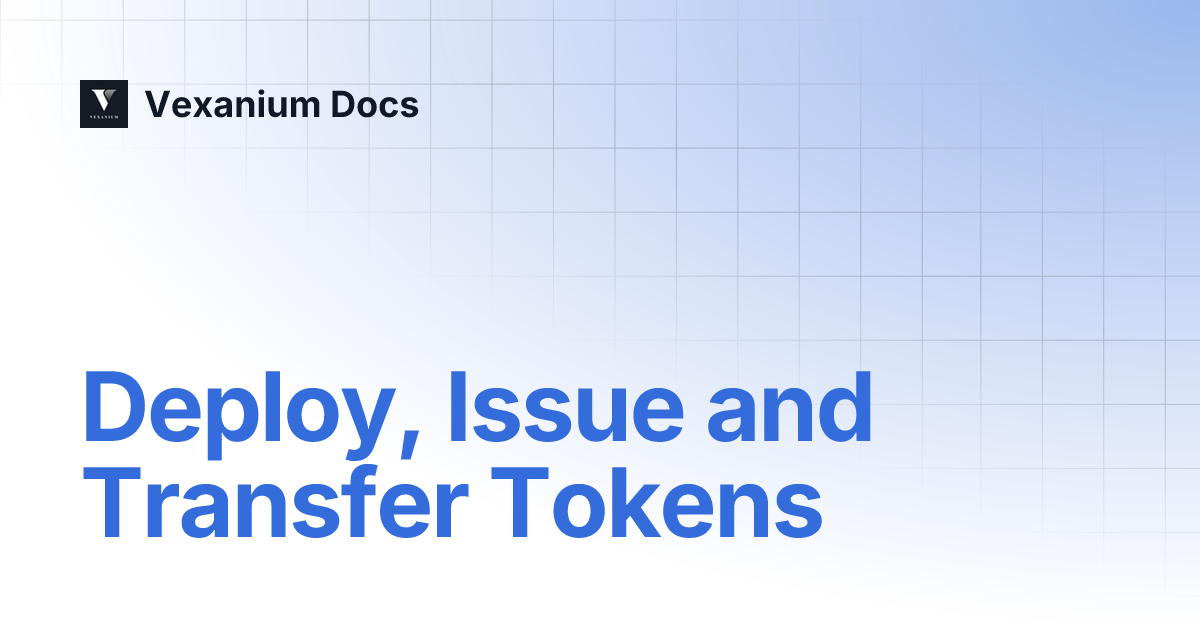 Deploy, Issue and Transfer Tokens | Vexanium Docs